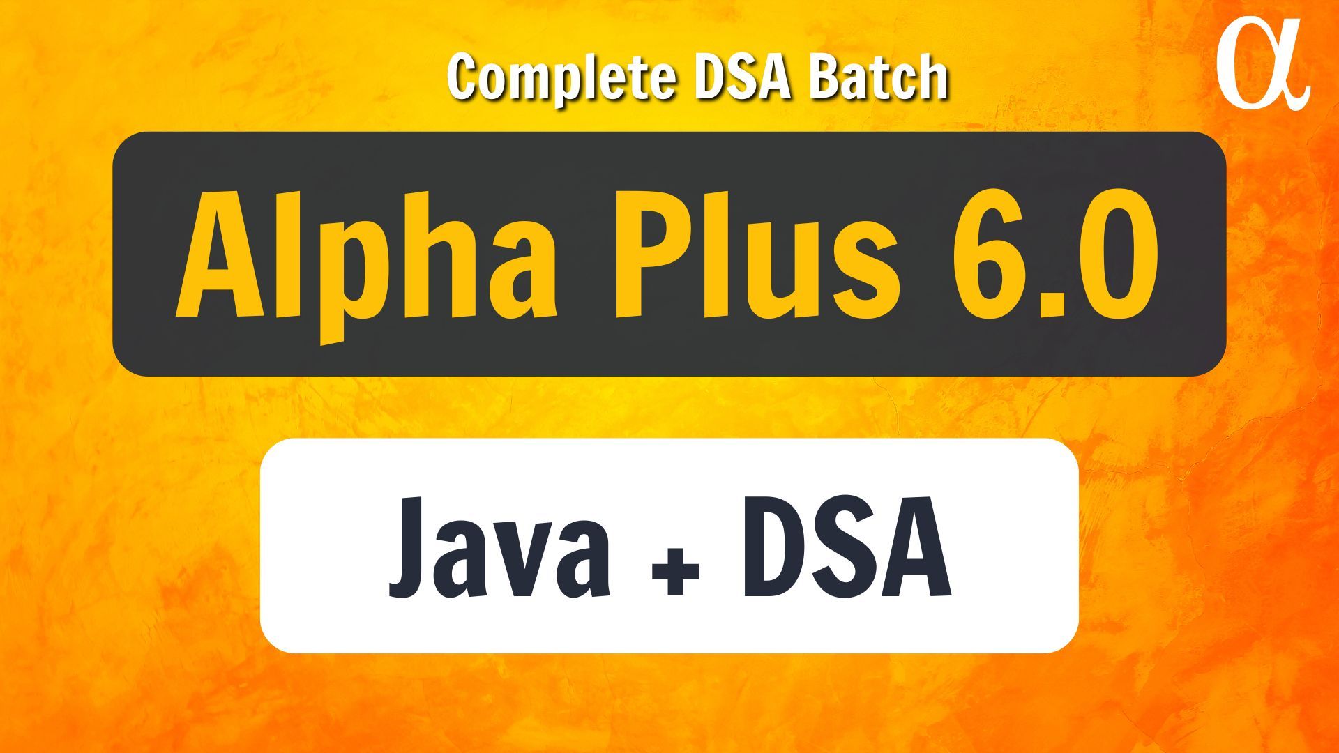 Alpha Plus Batch 6.0