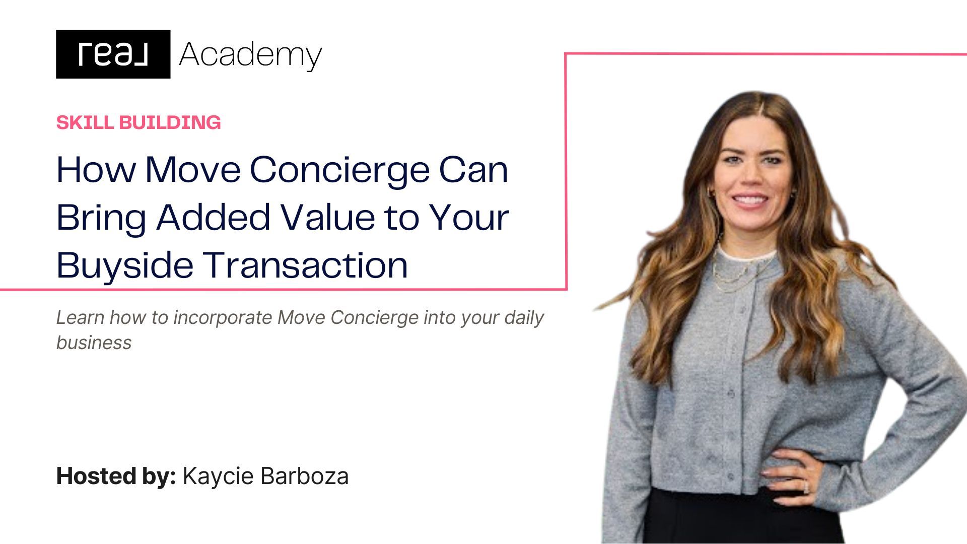 How Move Concierge Can Bring Added Value to Your Buyside Transaction with Kaycie Barboza