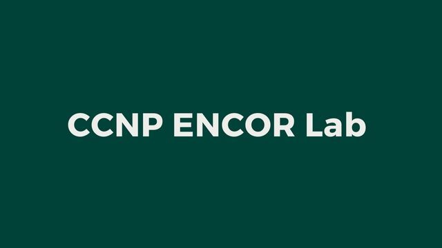 CCNP ENCOR Lab