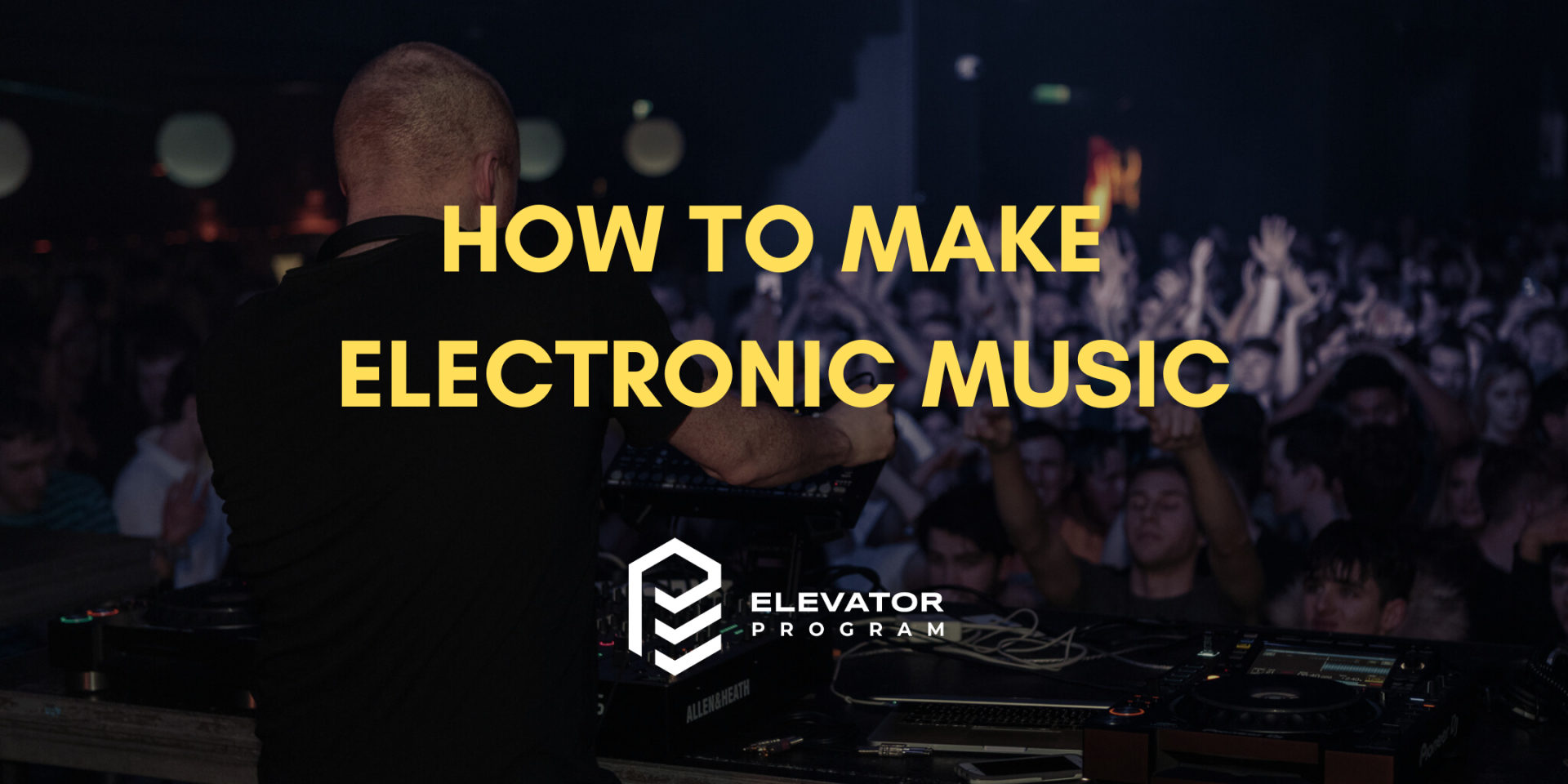How to Make Electronic Music & Finish Tracks | A Free Course for Music Producers