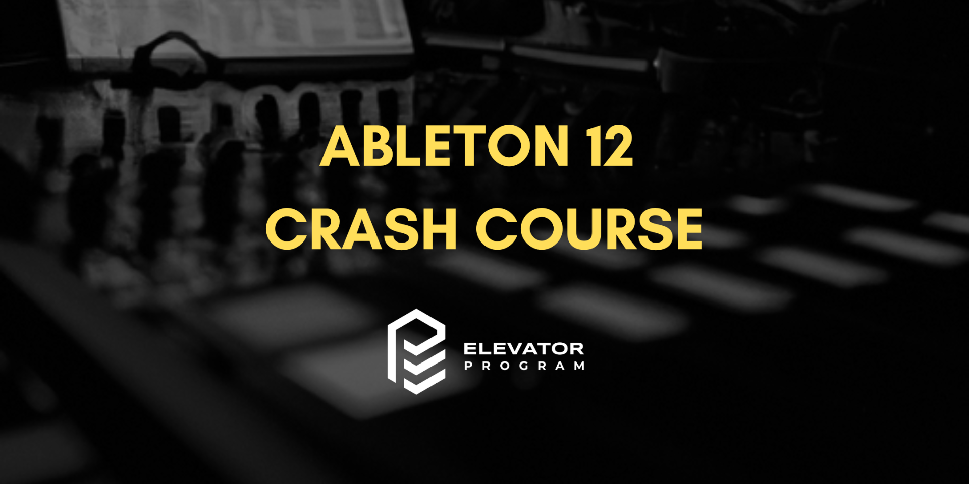 Ableton 12 Crash Course | Fast-Track Your Creative Process