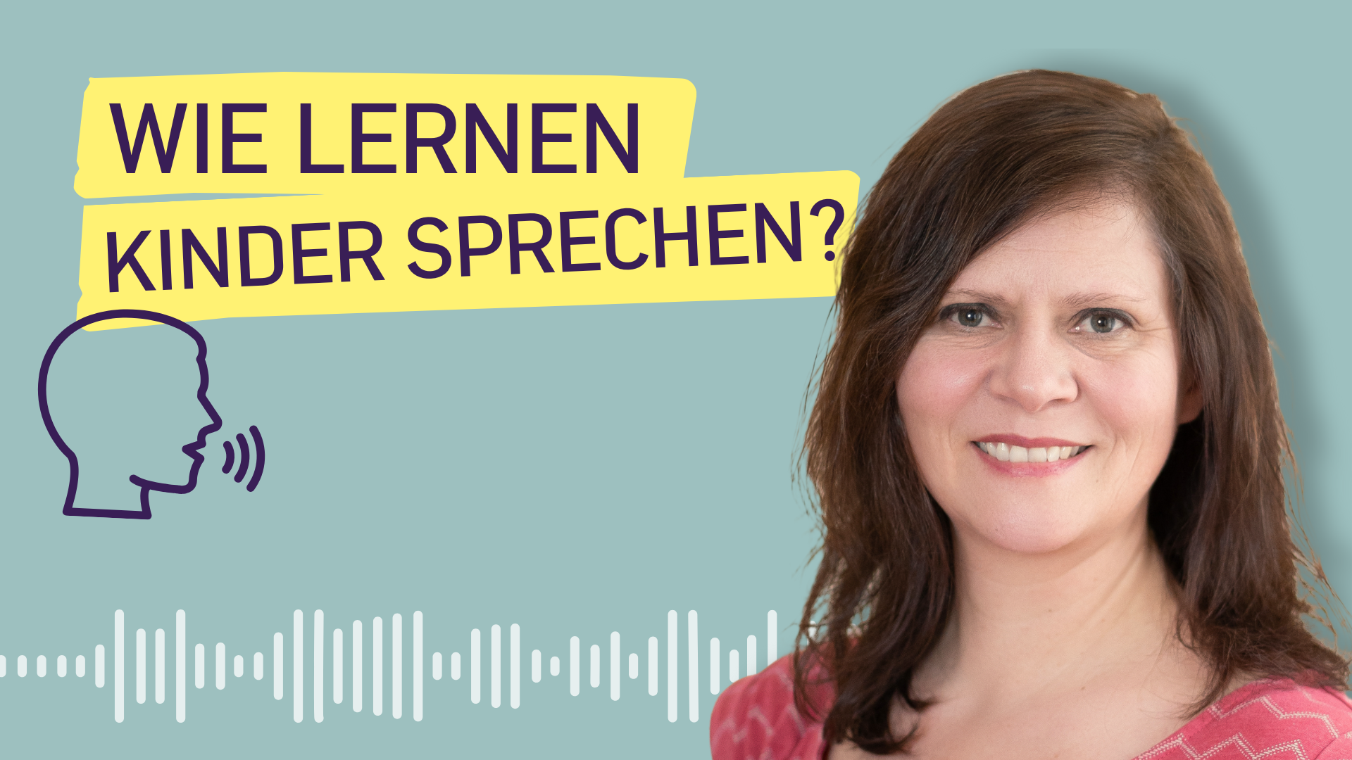#10 Wie lernen Kinder sprechen? - Wie pädagogische Fachkräfte die ...
