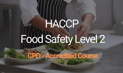 HACCP Food Safety Level 2 Complies with FSAI Guidelines CPD Accredited