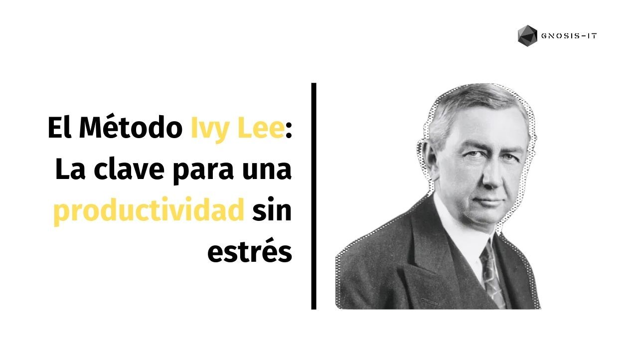 El Método Ivy Lee: La Clave para una Productividad Sin Estrés