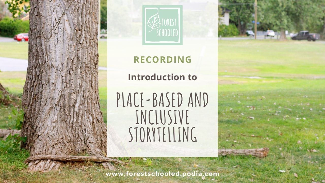 Introduction to Place-based and Inclusive Storytelling