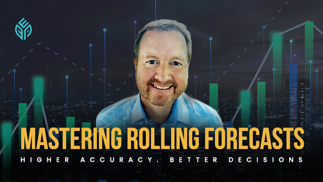 Mastering Rolling Forecasts: Higher Accuracy. Better Decisions.