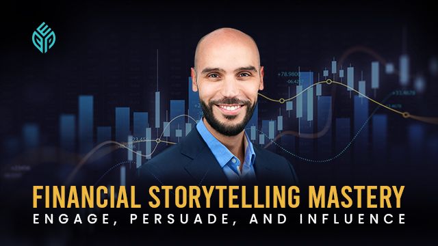 Financial Storytelling Mastery: Engage, Persuade, and Influence