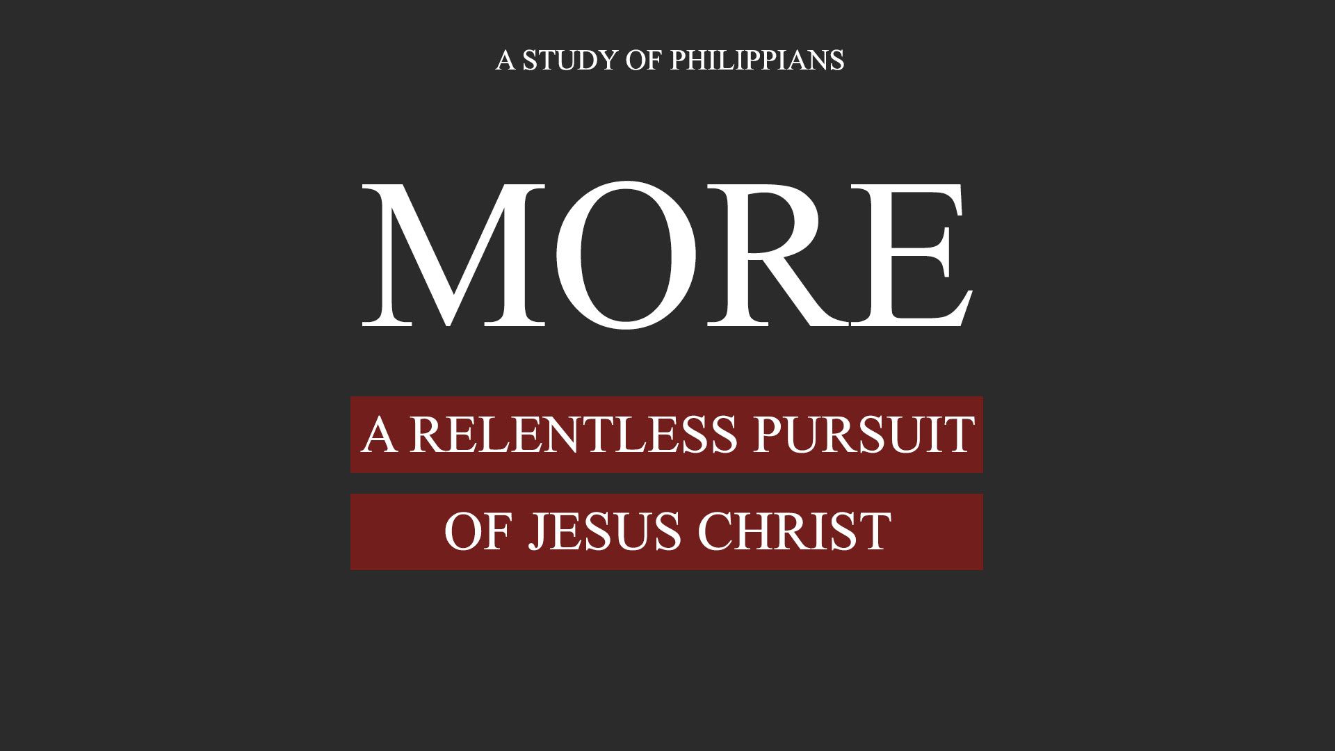 More: A Relentless Pursuit of Jesus Christ