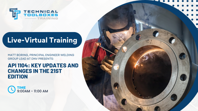 07/09/24: API 1104: Key Updates and Changes in the 21st Edition