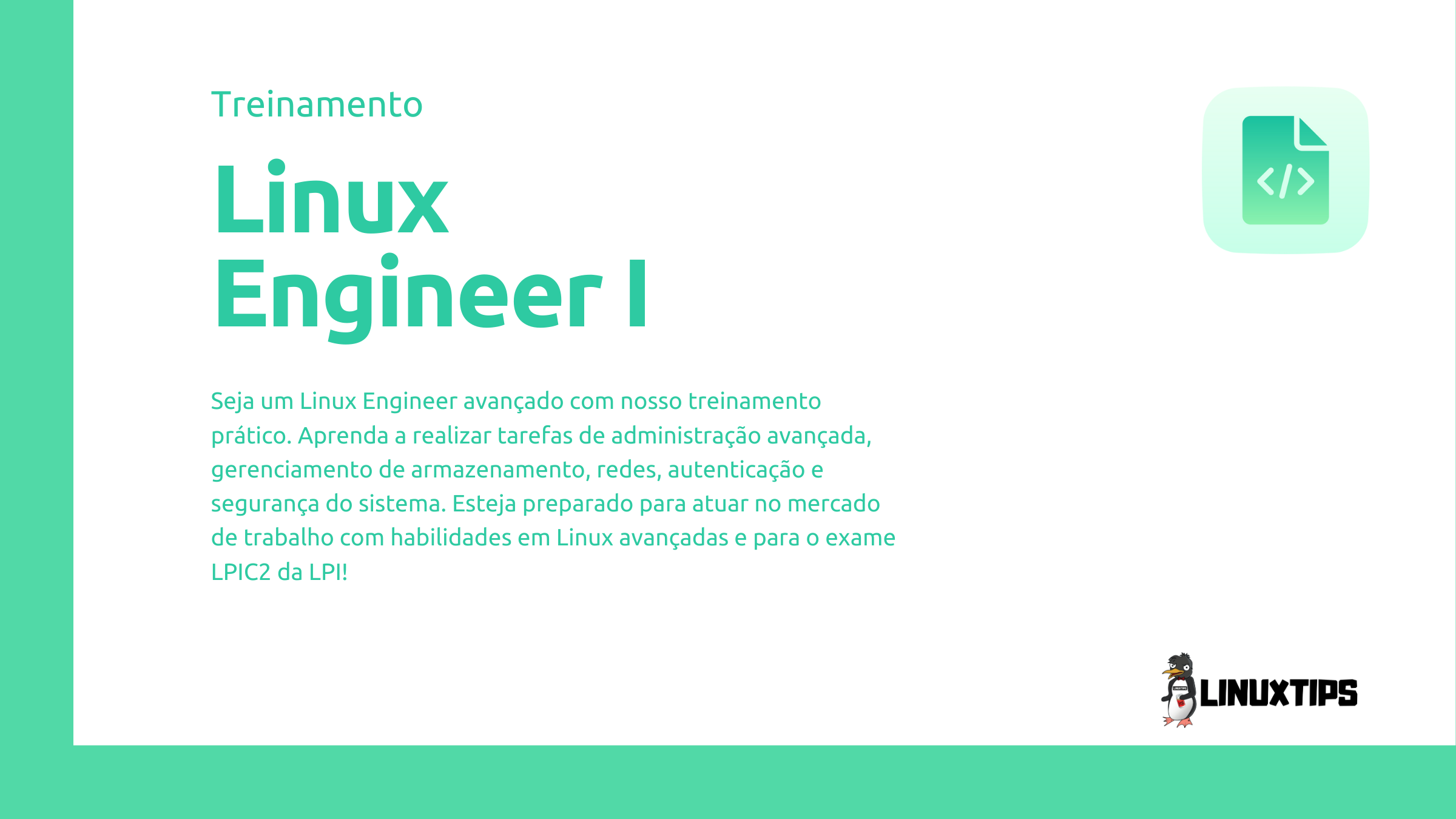 Treinamento Linux Engineer I - Preparatório para o exame LPIC2 da LPI