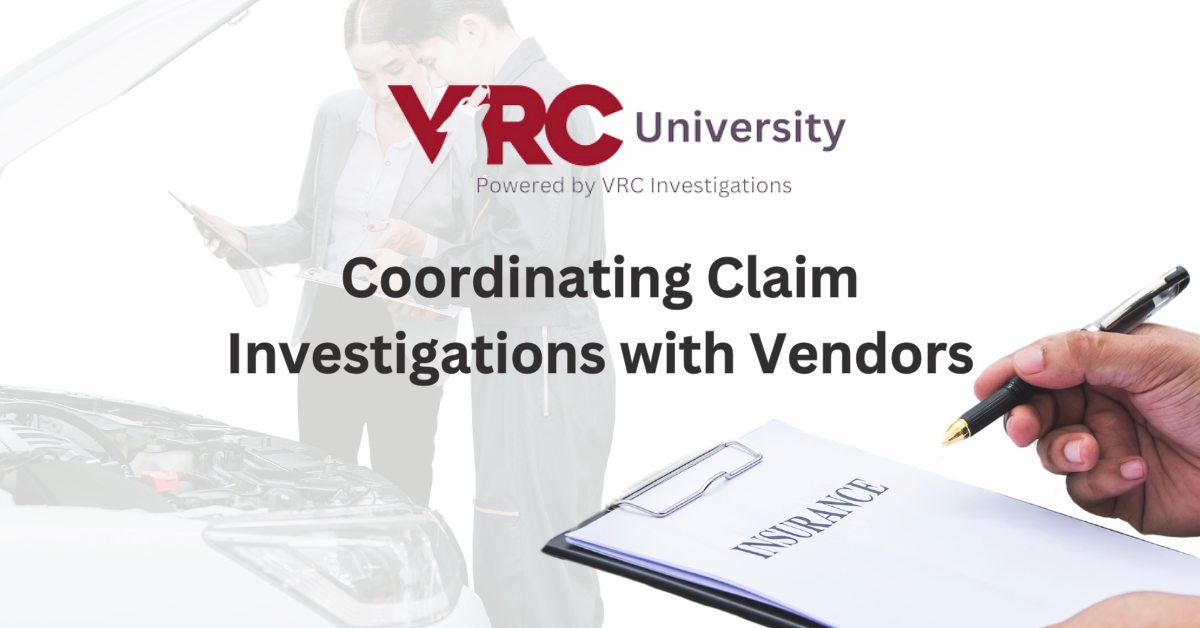 Coordinating Claim Investigations with Vendors