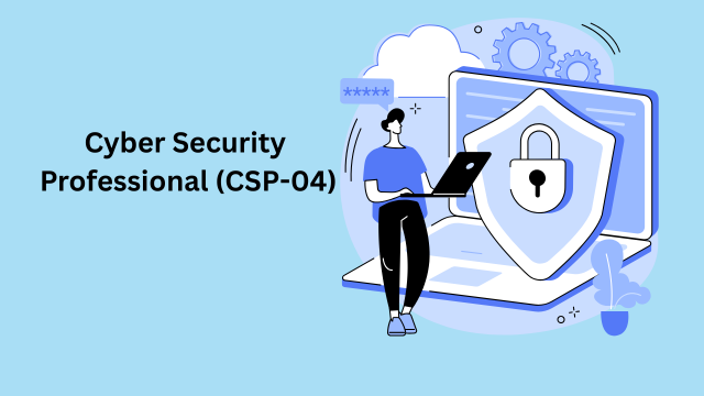 Cyber Security Professional (CSP-04)