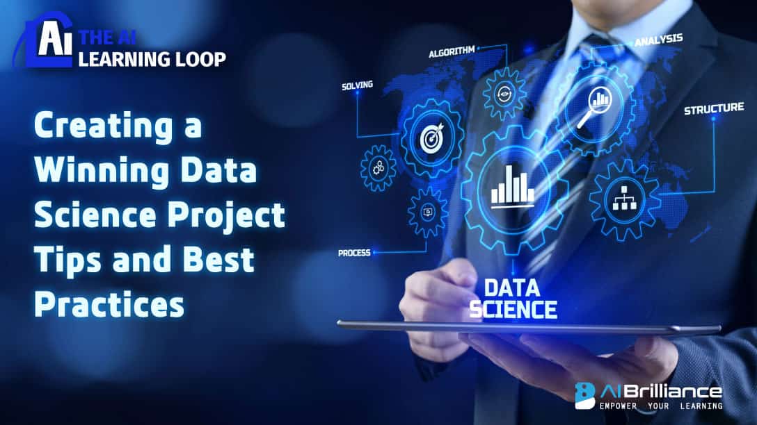 Creating a Winning Data Science Project Tips and Best Practices