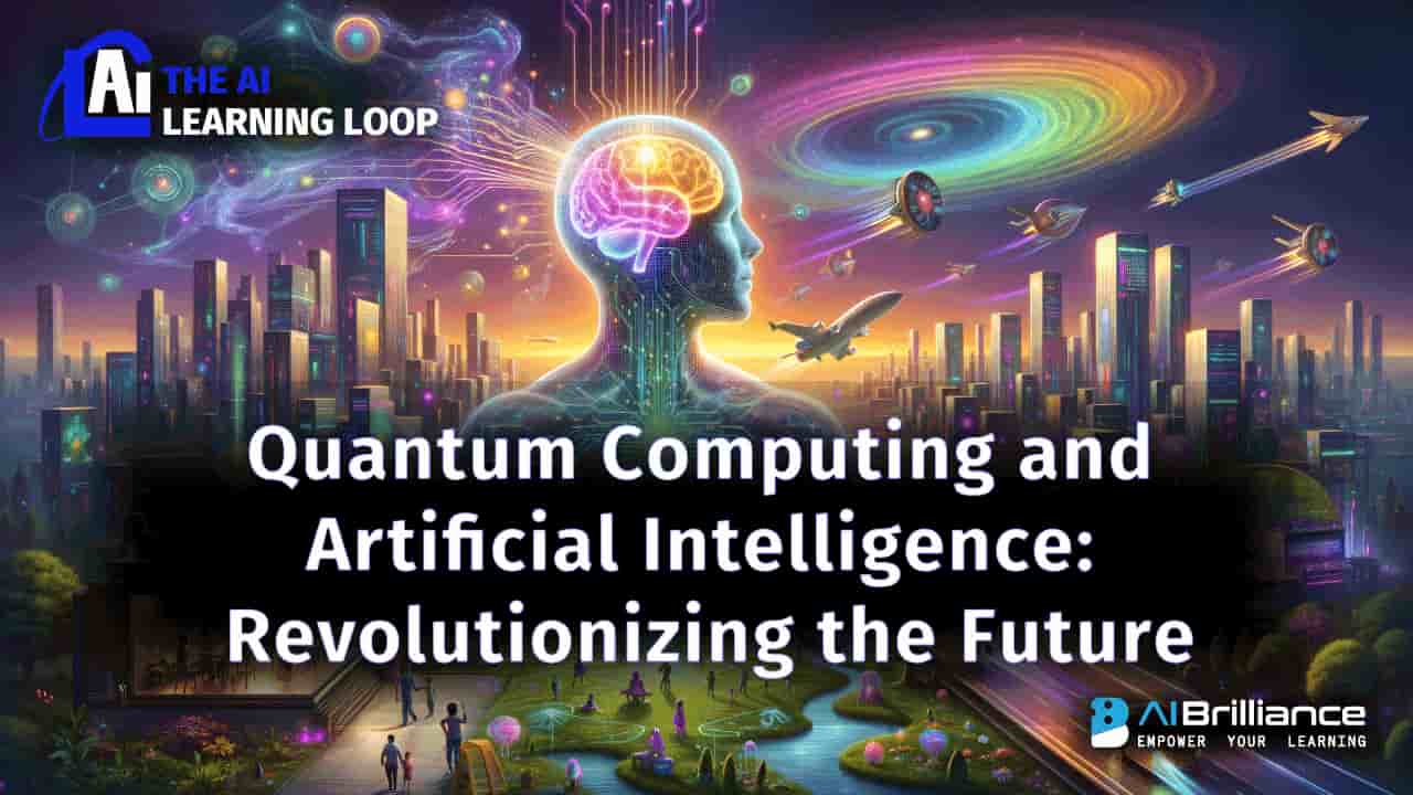Quantum Computing and Artificial Intelligence: Revolutionizing the Future