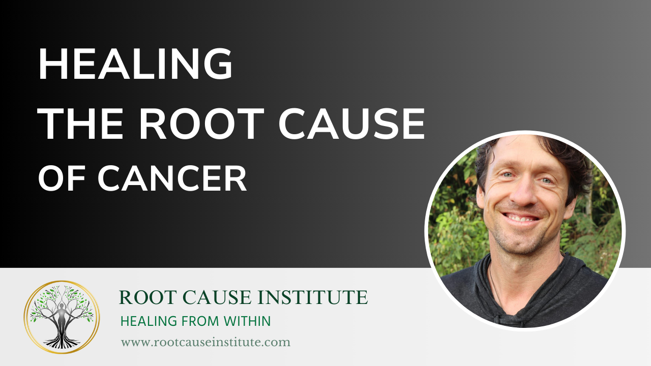 Healing the Root Cause of Cancer - Webinar