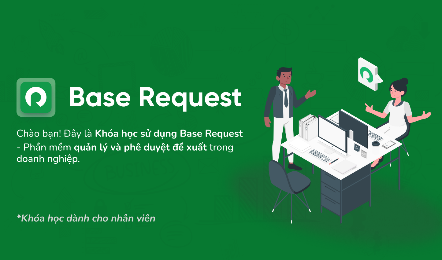 KHÓA HỌC SỬ DỤNG BASE REQUEST