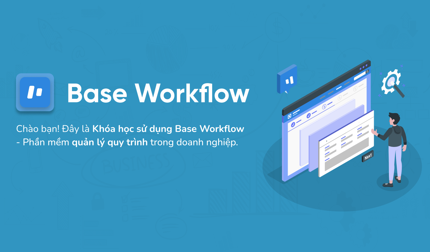 KHÓA HỌC SỬ DỤNG BASE WORKFLOW