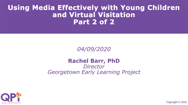 Using Media Effectively with Young Children & Virtual Visitation/ Part ...