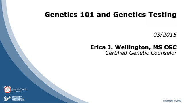 Genetics 101 and Genetic Testing (0.5 Credit Hour)