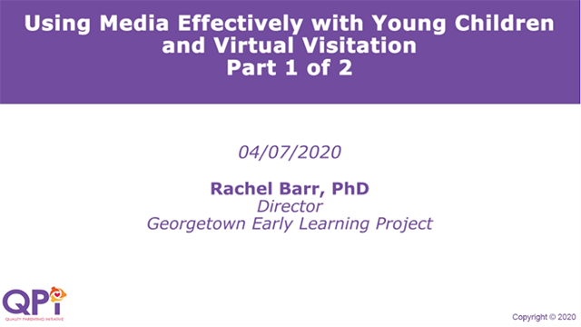 Using Media Effectively with Young Children and Virtual Visitation ...