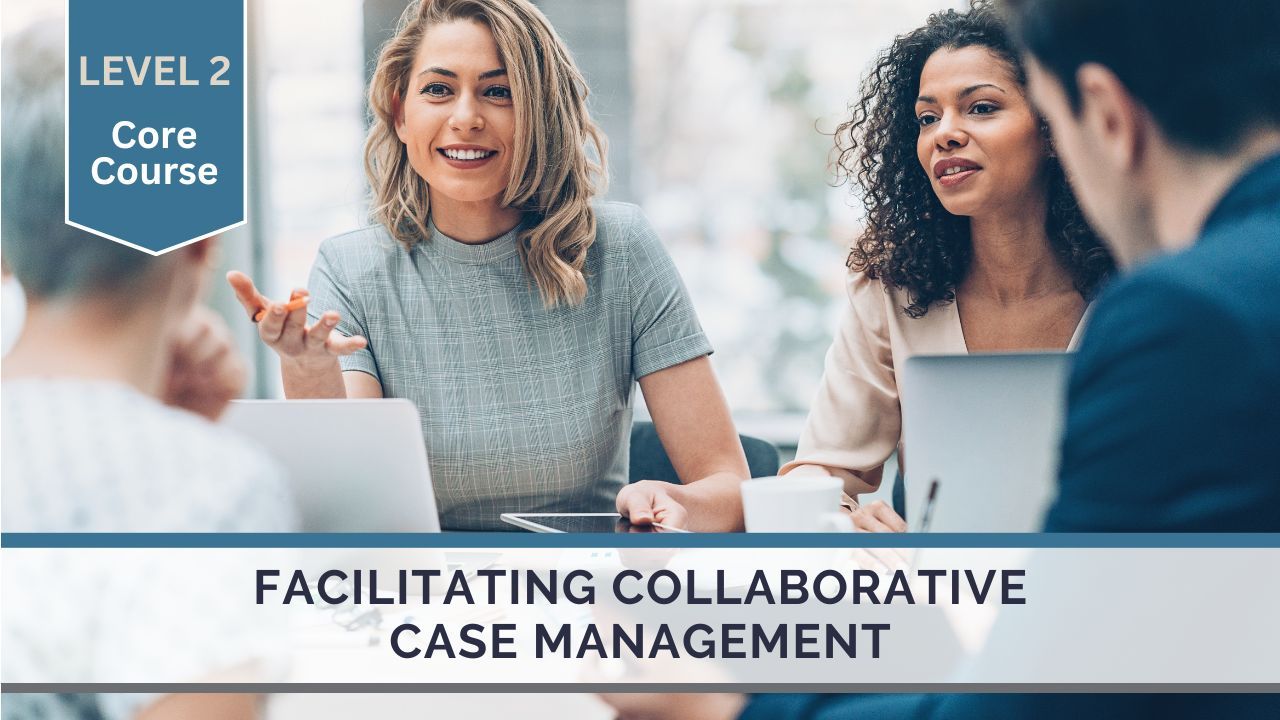 Facilitating Collaborative Case Management (November 2025)