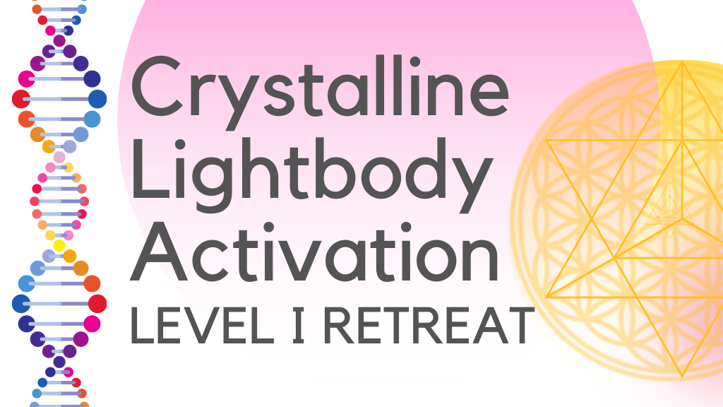 Crystalline Lightbody Activation Retreat LEVEL I