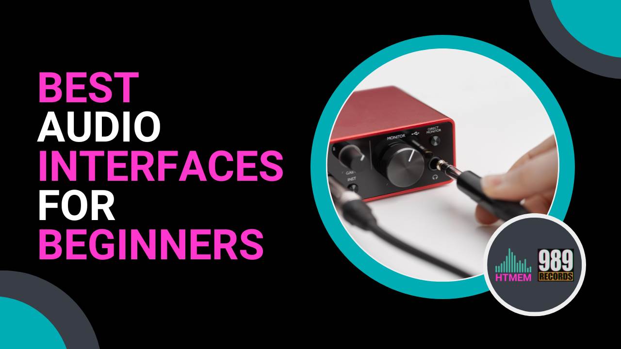 Best Audio Interface Choices for Beginners | HTMEM Academy