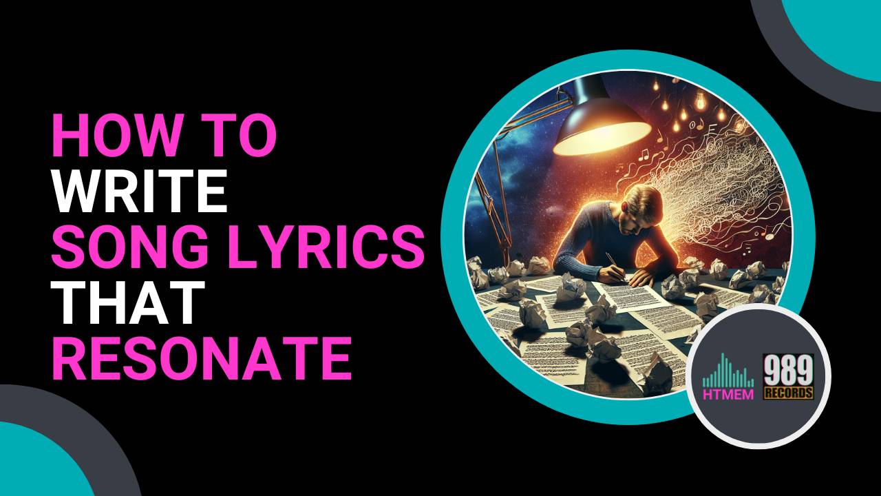 How to Write Song Lyrics That Resonate | HTMEM Academy