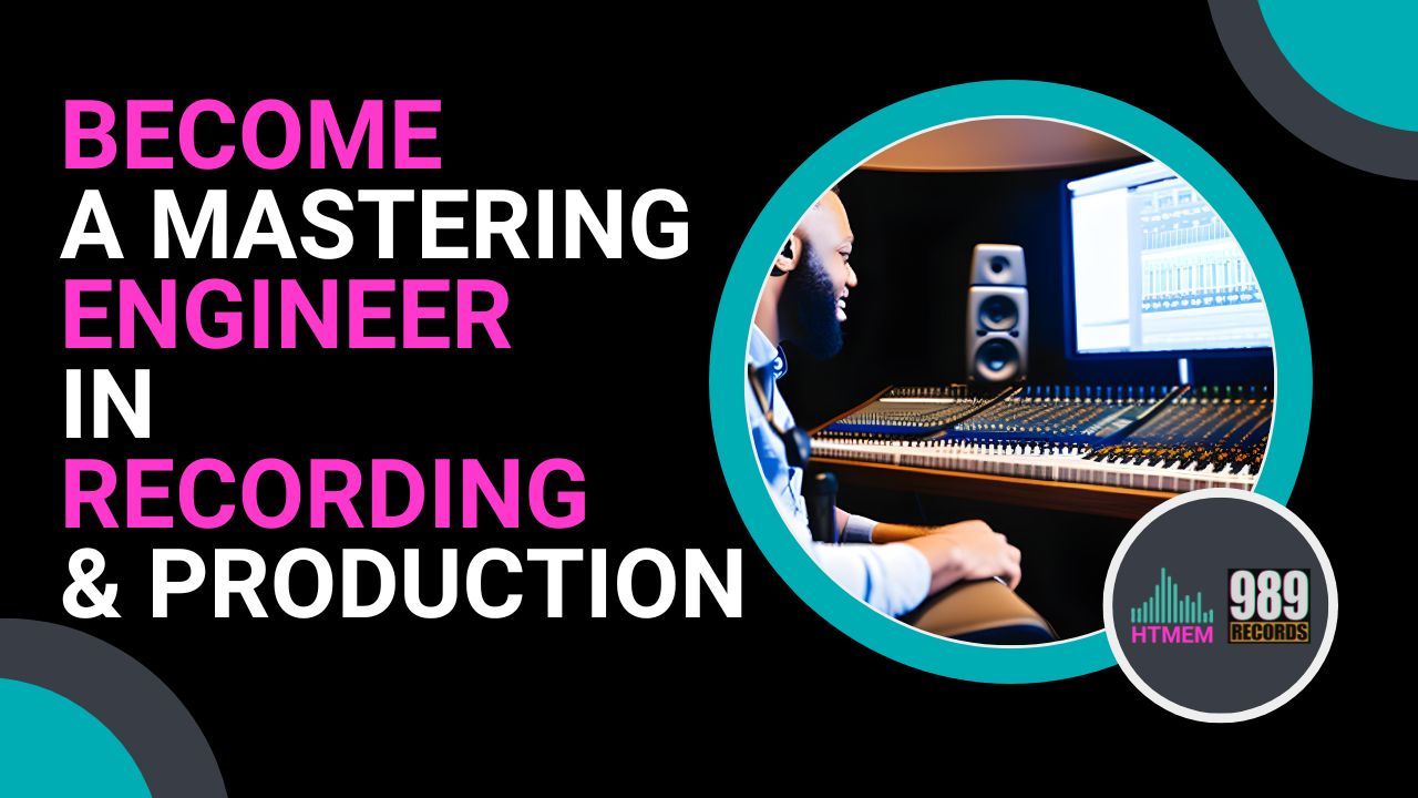 Become a Mastering Engineer in Recording & Production | HTMEM