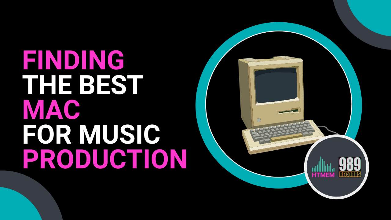 Finding the Best Mac for Music Production | HTMEM Academy