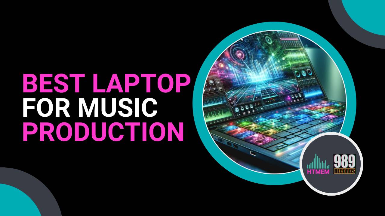 Best Laptop for Music Production | How To Make Electronic Music