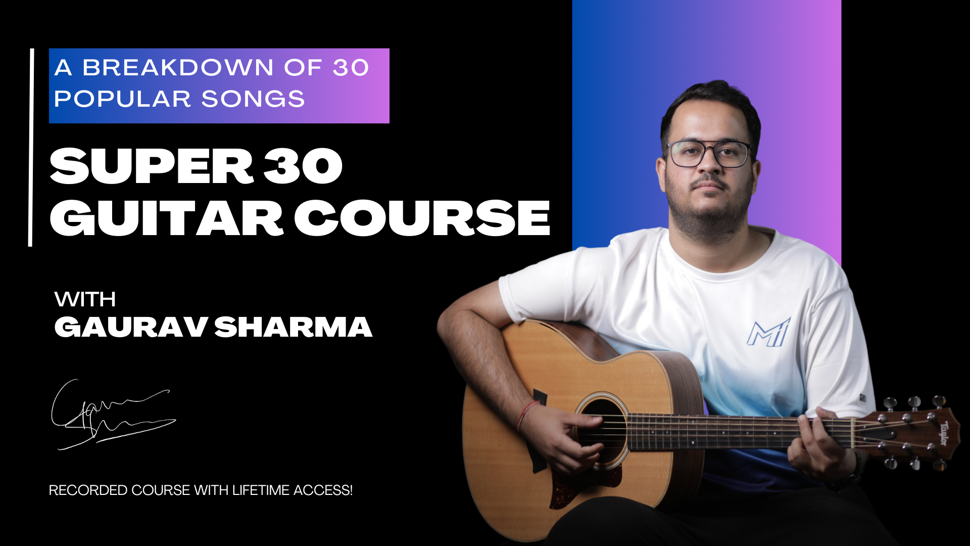 Super 30 - A Breakdown of 30 Songs with Gaurav Sharma