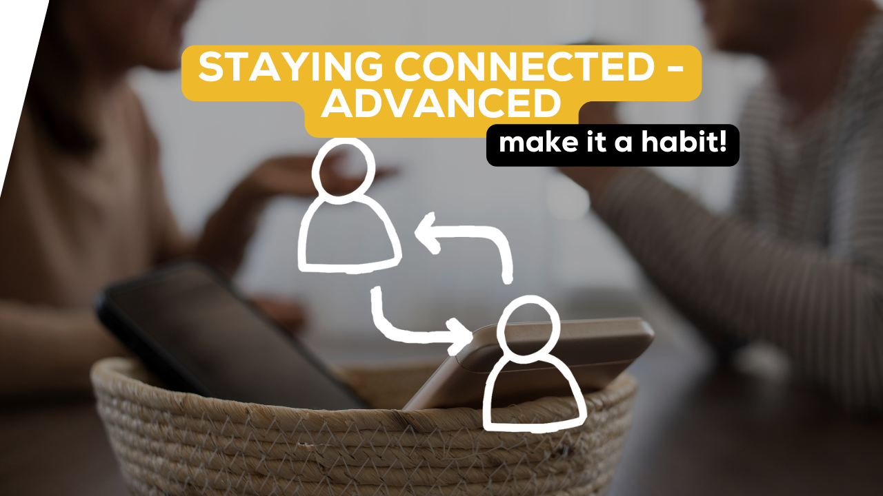 Staying connected - advanced
