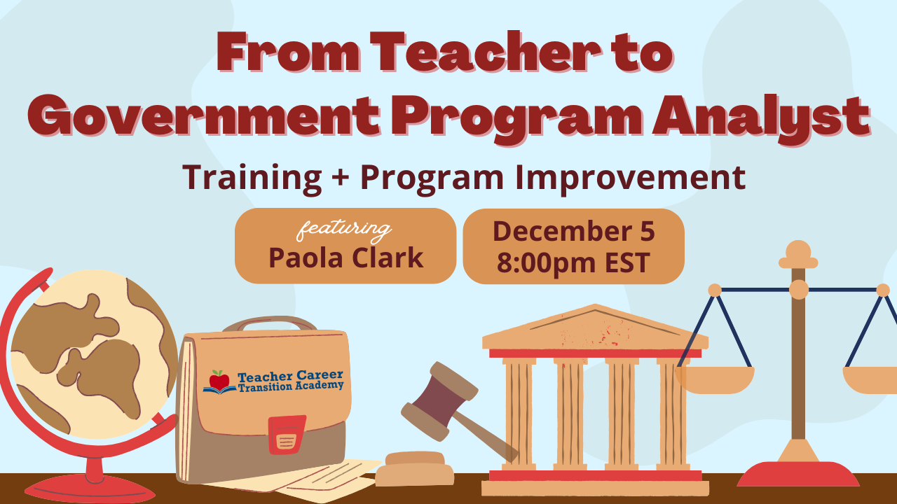 From Teacher to Government Program Analyst