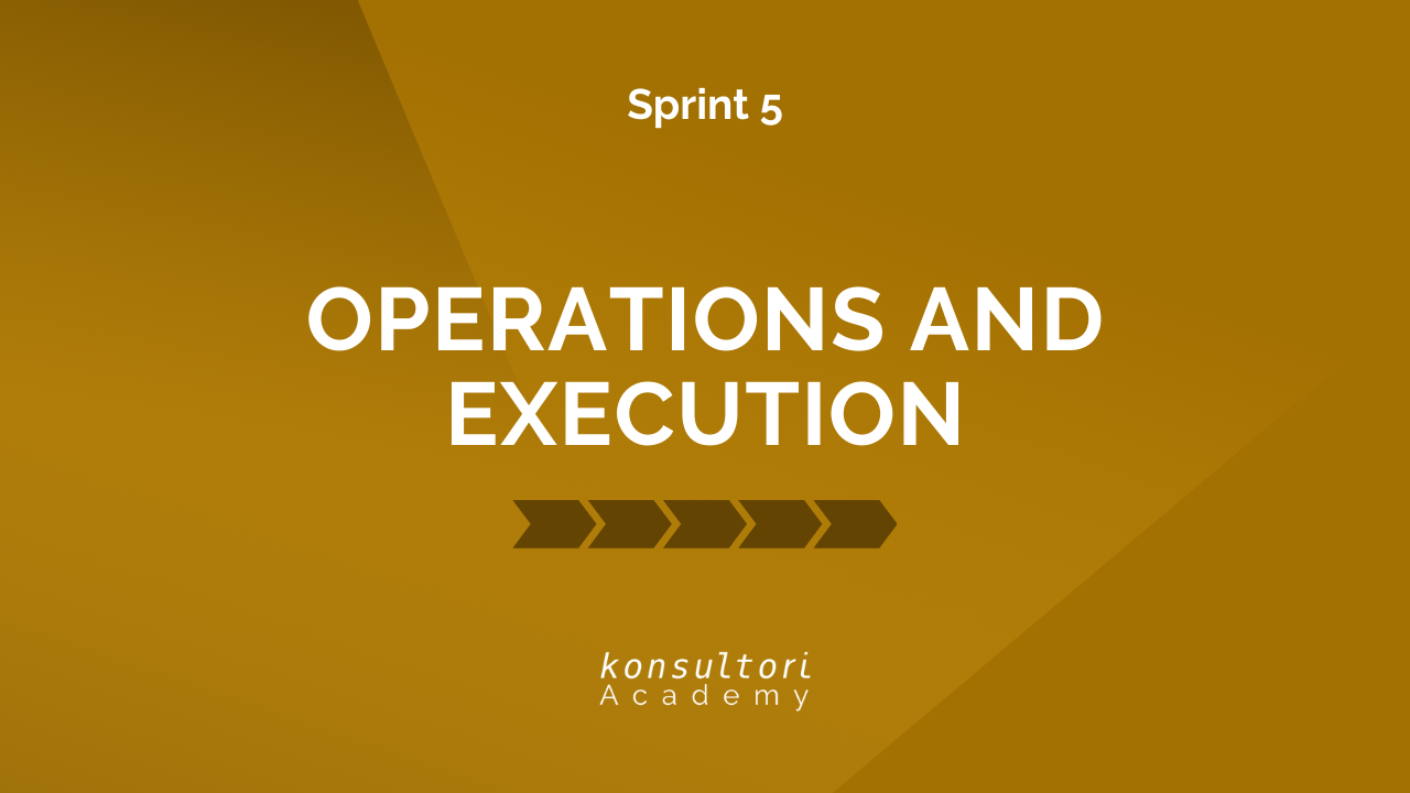 Sprint 5: Operation and Execution - Building a Future-Proof Operating Model