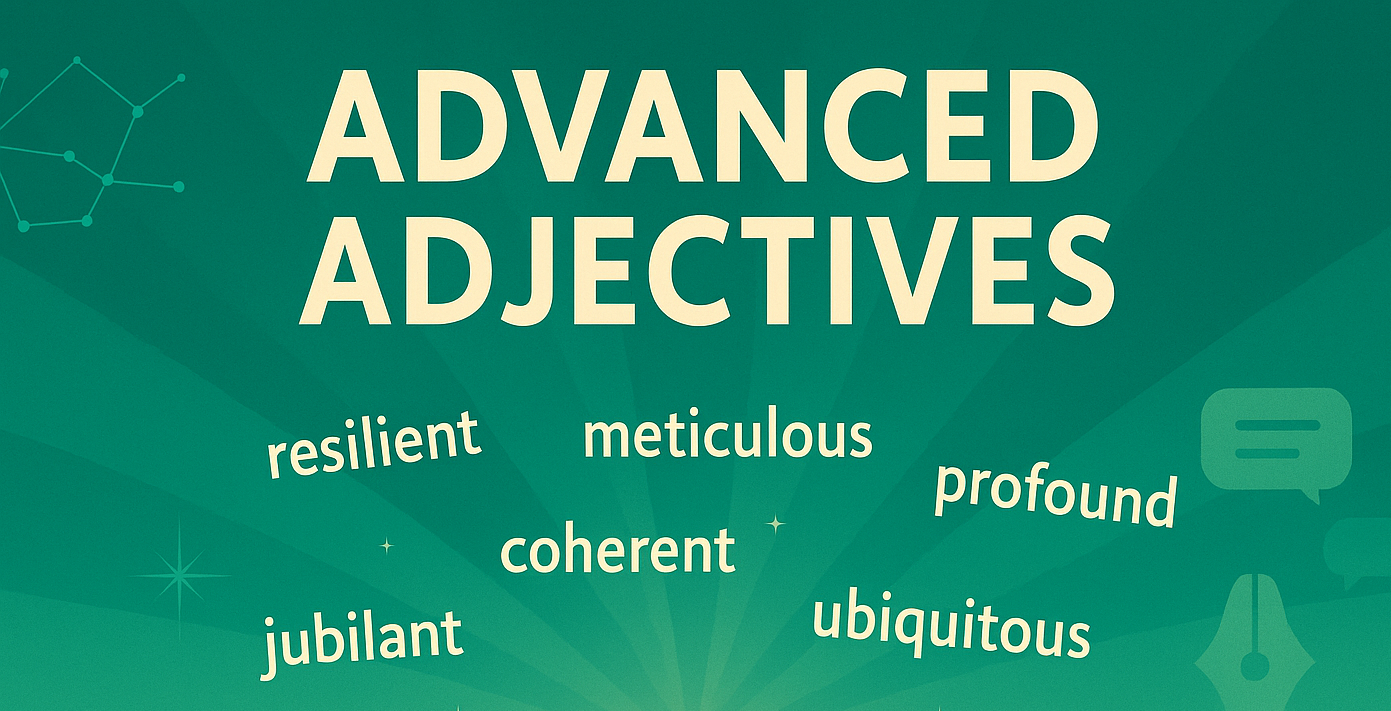 Advanced Adjectives