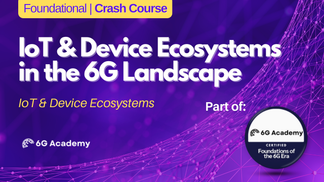 IoT & Device Ecosystems in the 6G Landscape