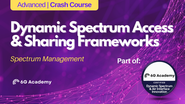 Dynamic Spectrum Access And Sharing Frameworks