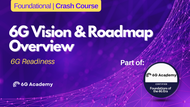 6G Vision & Roadmap Overview