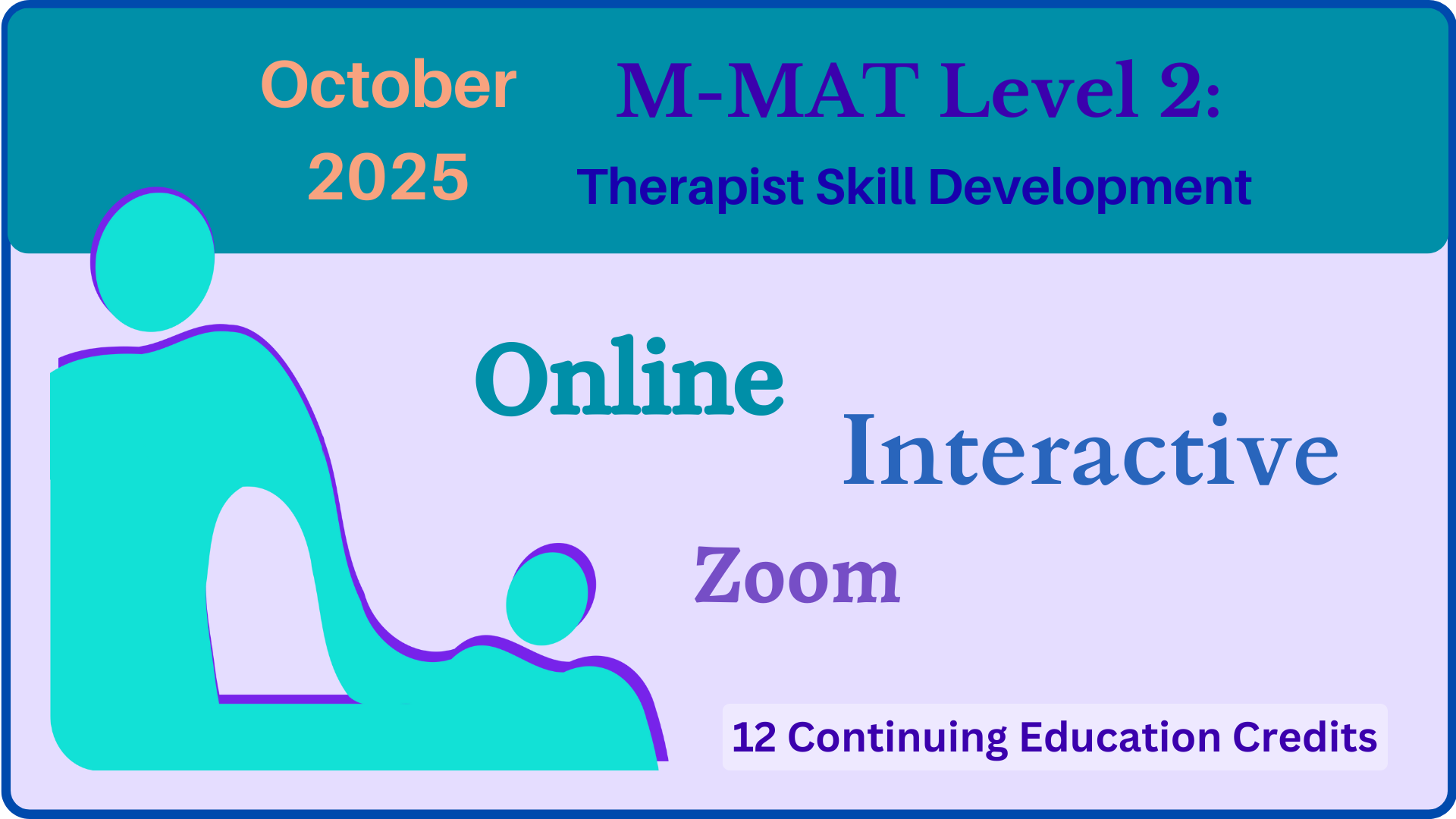 M-MAT Multi-Modal Attachment Therapy Level 2: October 2025 CEU's