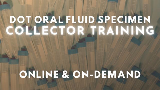 DOT Oral Fluid Specimen Collector Training