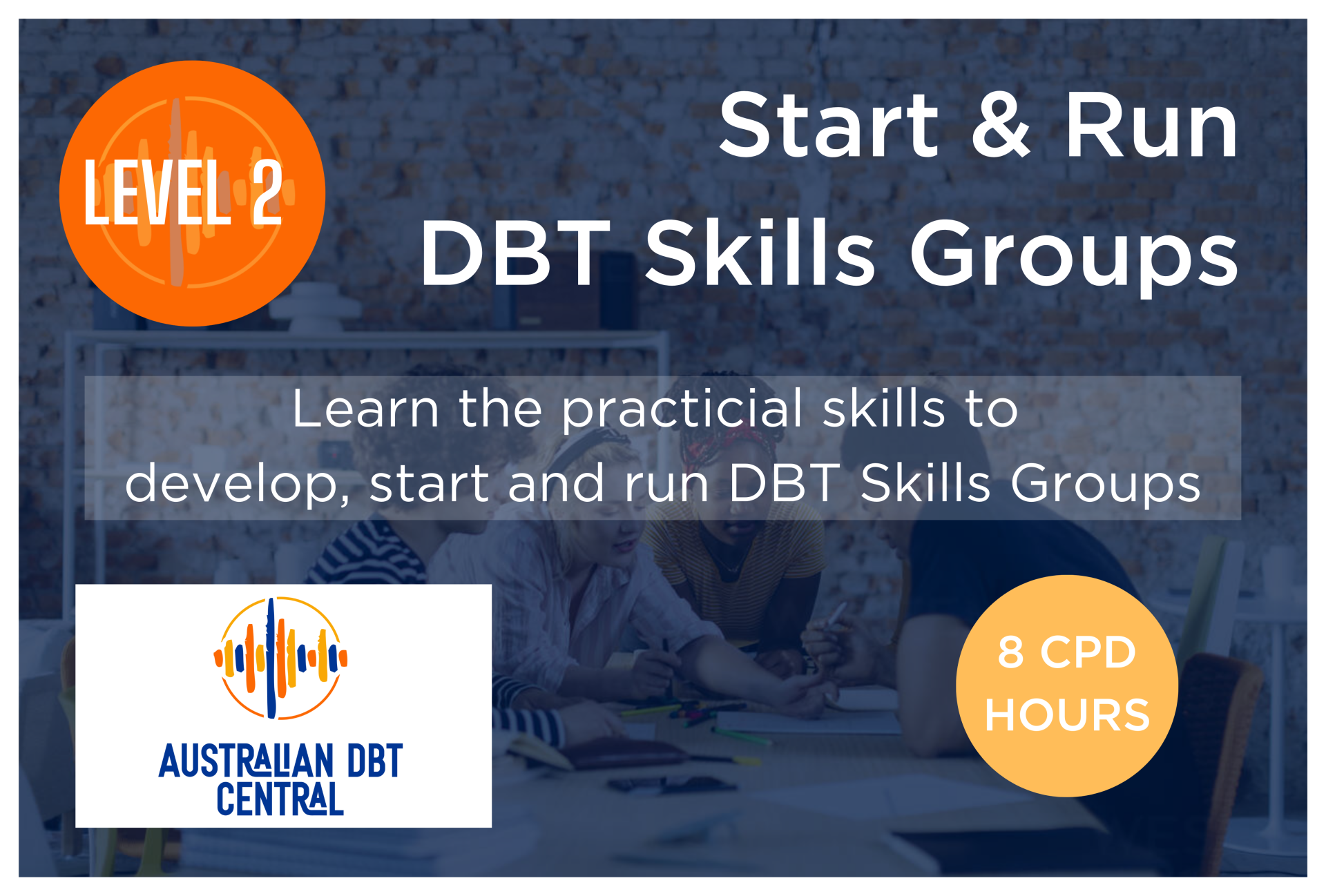 DBT Level 2: Start and Run DBT Skills Groups
