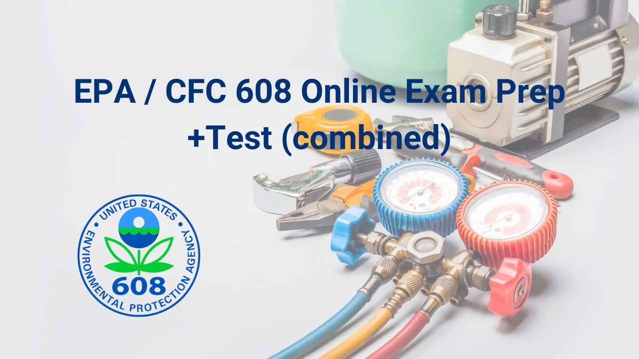 EPA/CFC 608 Hybrid course + Exam