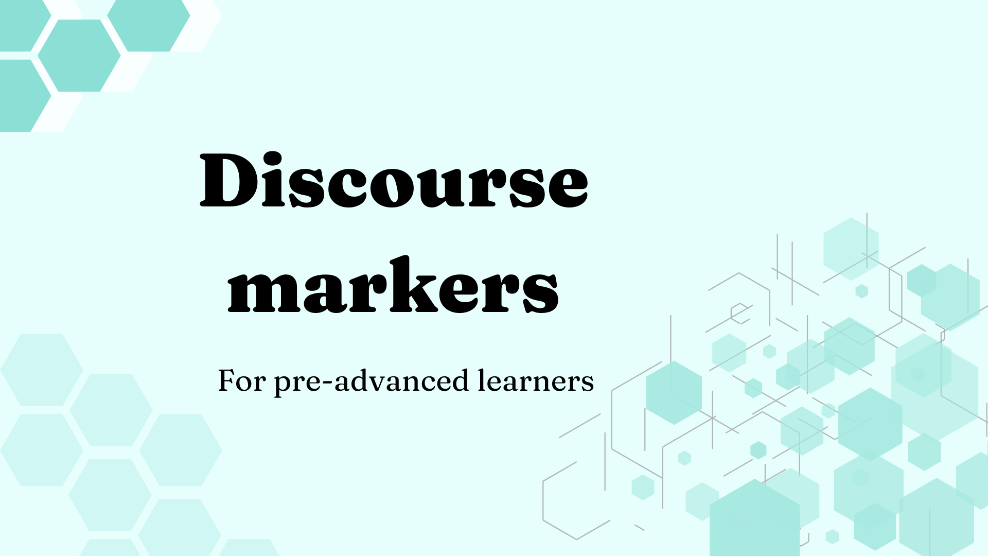 Discourse markers - linking words for pre-advanced learners 2