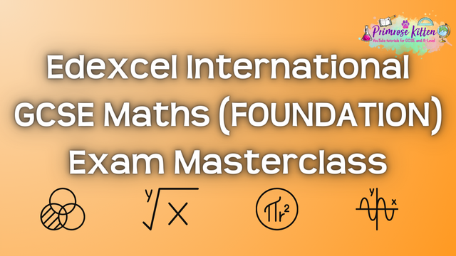 Edexcel International GCSE Maths (FOUNDATION) Exam Masterclass