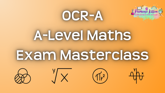 OCR-A A-Level Maths Exam Masterclass