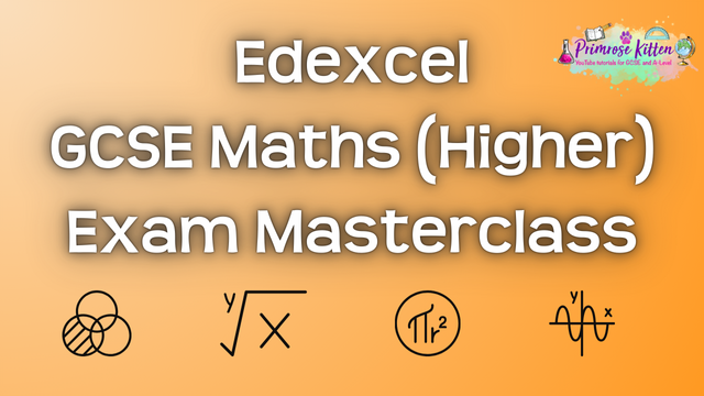 Edexcel GCSE Maths (Higher) Exam Masterclass