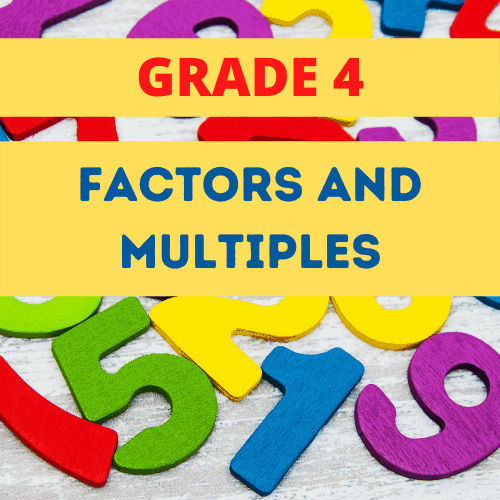 Grade 4 Factors and Multiples