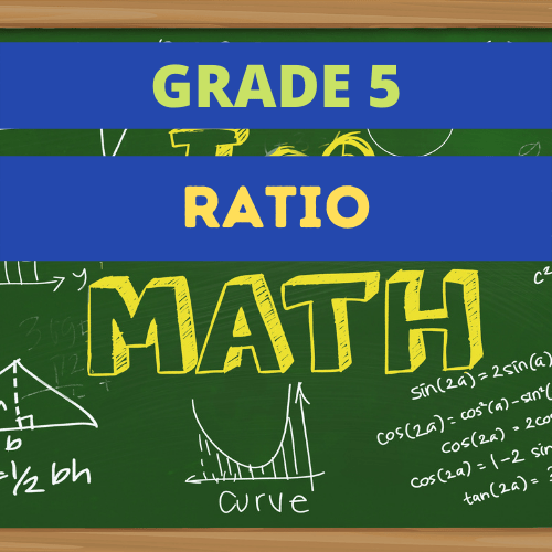 Grade 5 Ratio