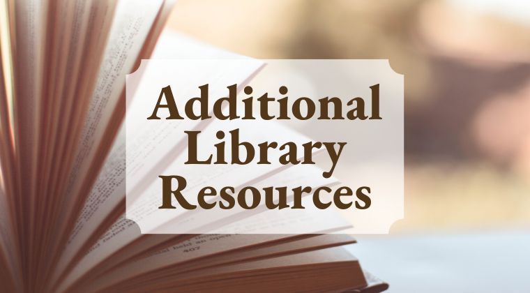 Library Additional Resources